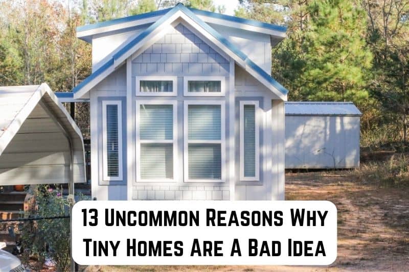 13 Uncommon Reasons Why Tiny Homes are a Bad Idea - greeniist.com